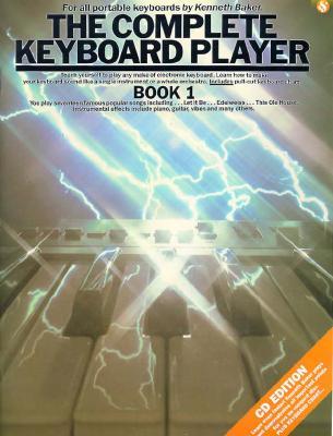 The Complete Keyboard Player - Book 1 by Kenneth Baker