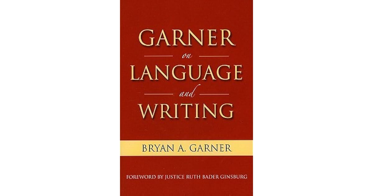 Garner on Language & Writing by Bryan A. Garner