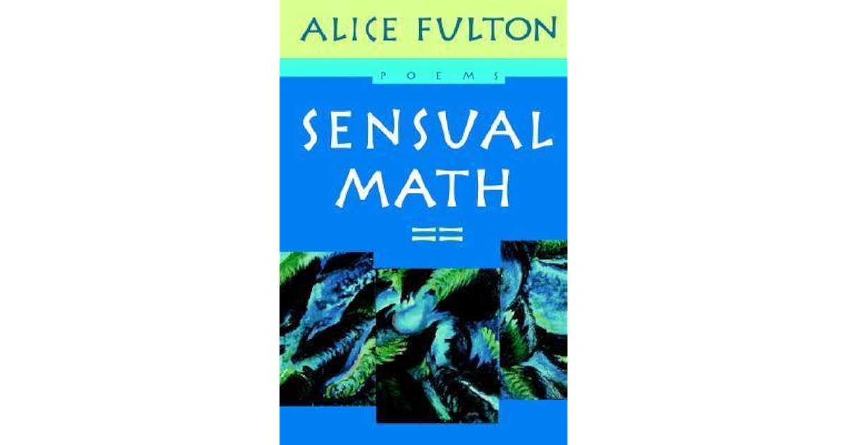 Sensual Math: Poems by Alice Fulton