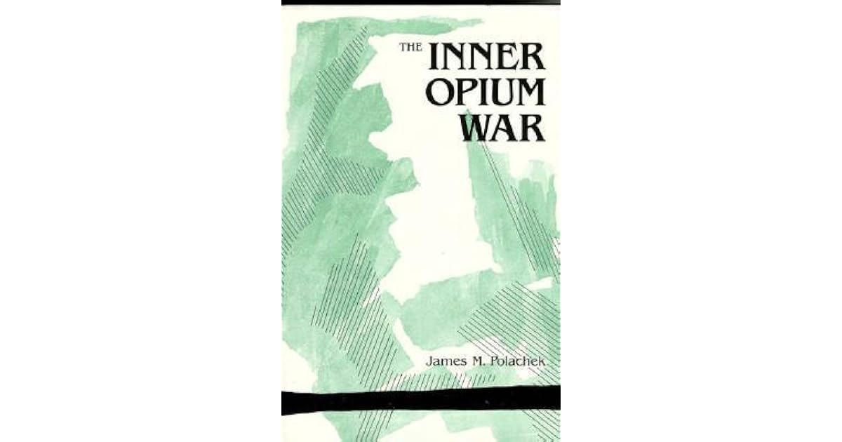The Inner Opium War by James Polachek