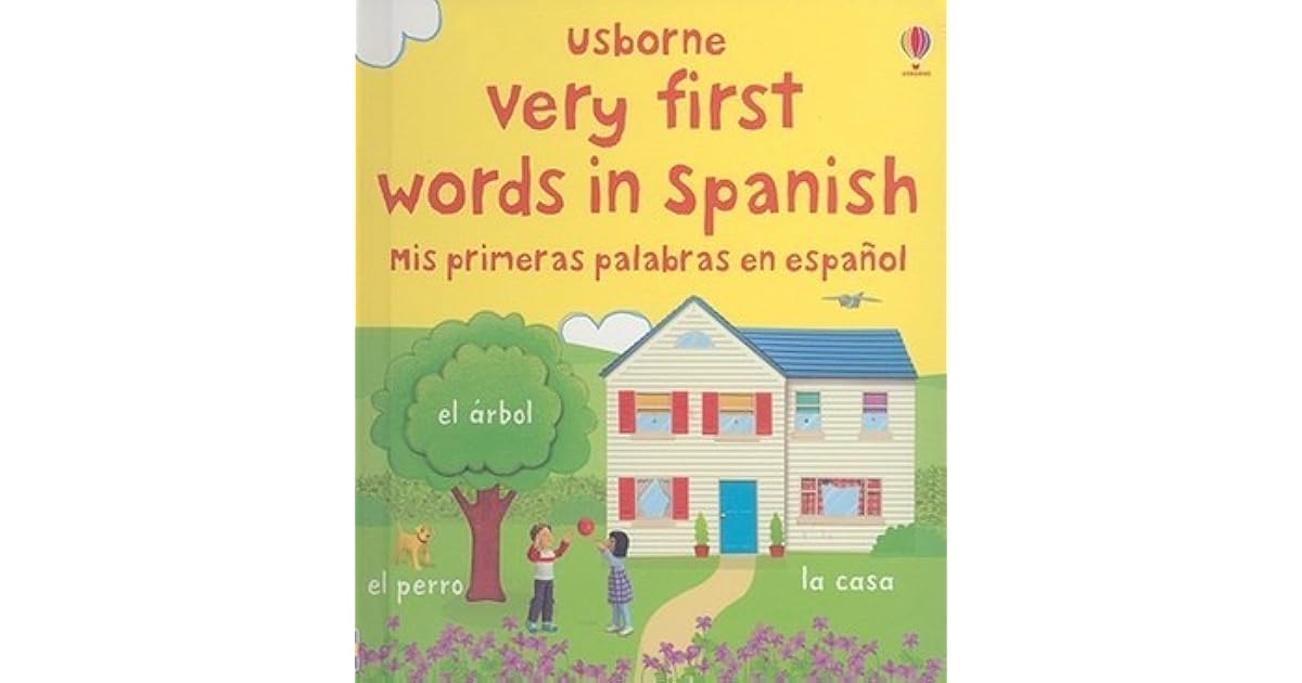 Very First Words in Spanish/Mis Primeras Palabras En Espanol by Jo ...