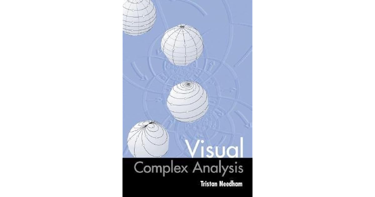 Visual Complex Analysis by Tristan Needham