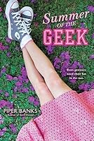 Summer of the Geek (Geek High, #3) by Piper Banks