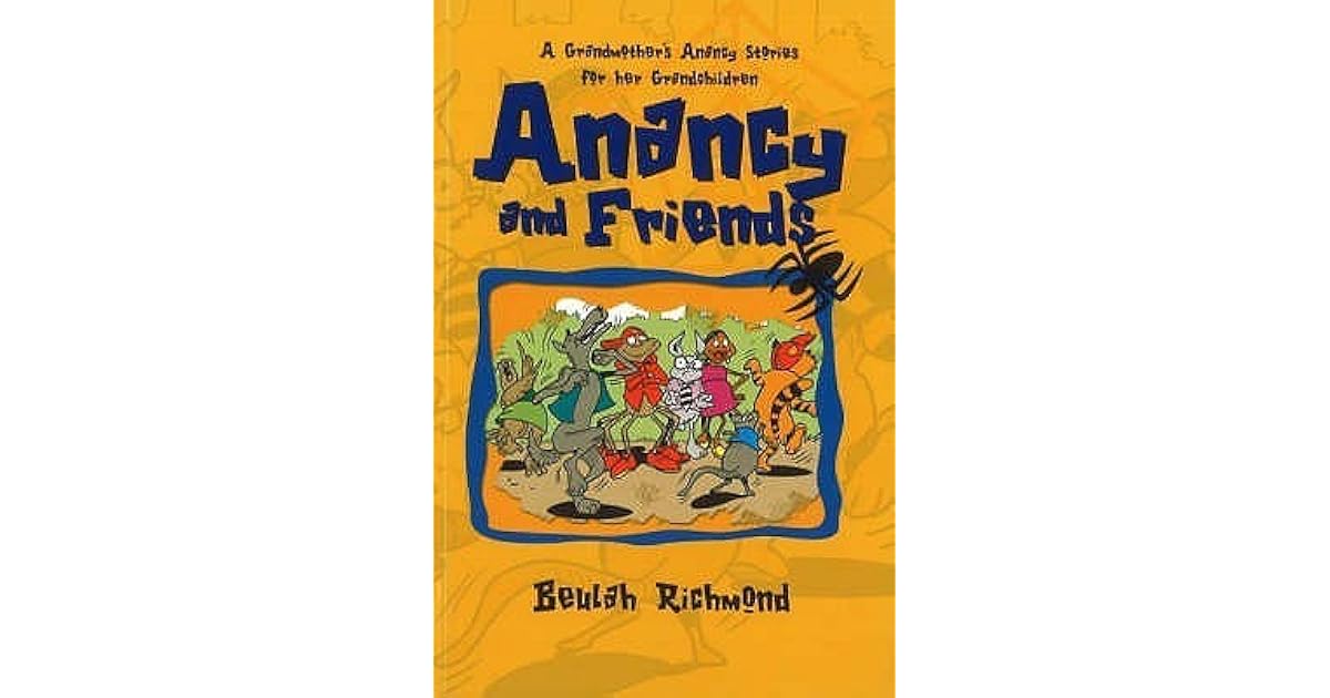 Anancy and Friends by Beulah Richmond