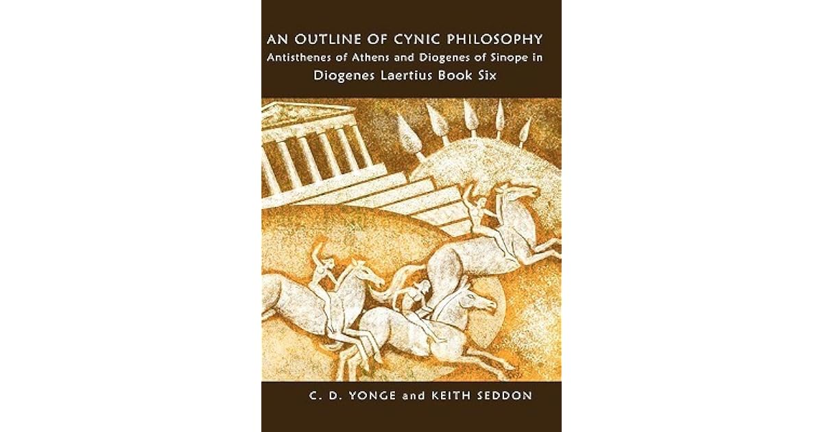 An Outline of Cynic Philosophy: Antisthenes of Athens and Diogenes of ...