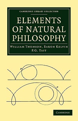 Elements of Natural Philosophy by William Thomson, 1st Baron Kelvin