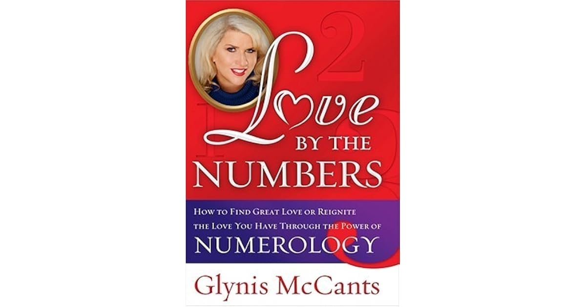 Love by the Numbers: How to Find Great Love or Reignite the Love You ...