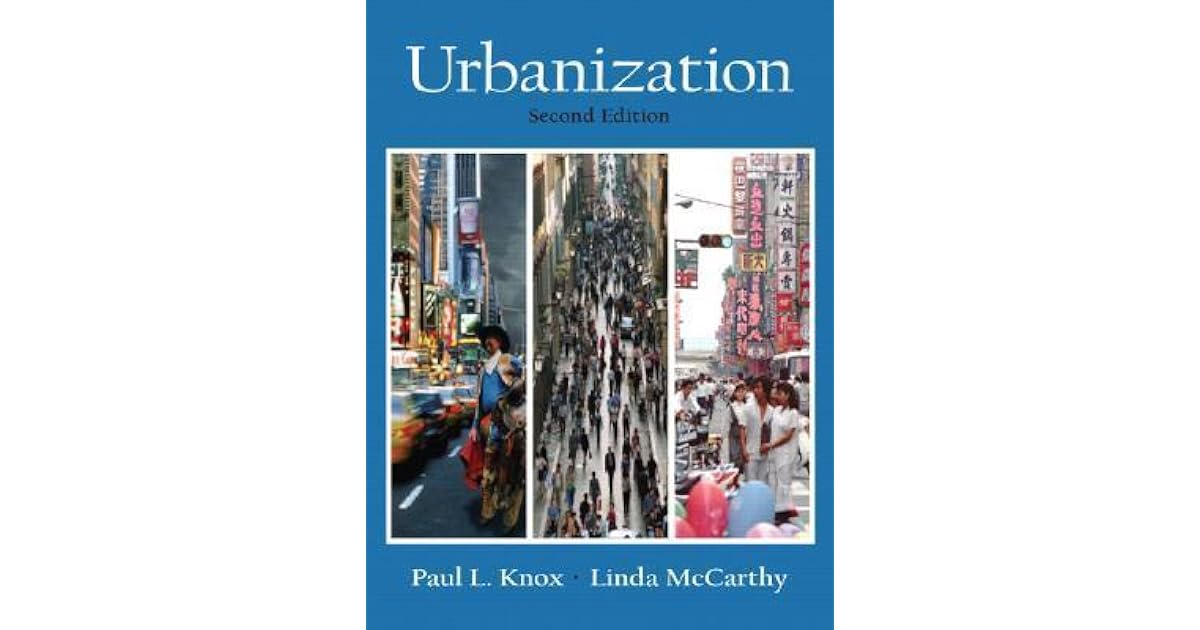 Urbanization: An Introduction to Urban Geography by Paul L. Knox