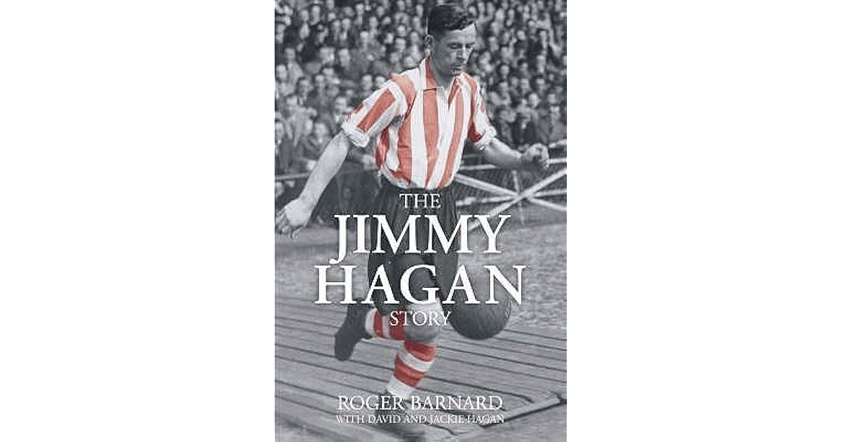 The Jimmy Hagan Story by Roger Barnard