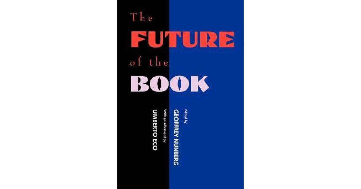 The Future of the Book by Geoffrey Nunberg