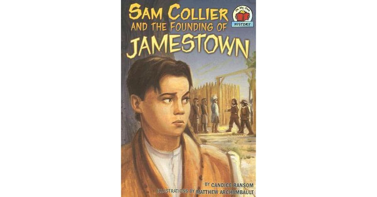 Sam Collier and the Founding of Jamestown by Candice Ransom