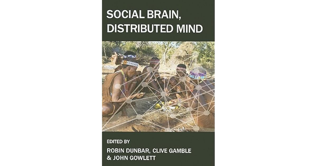 Social Brain, Distributed Mind by Robin I.M. Dunbar