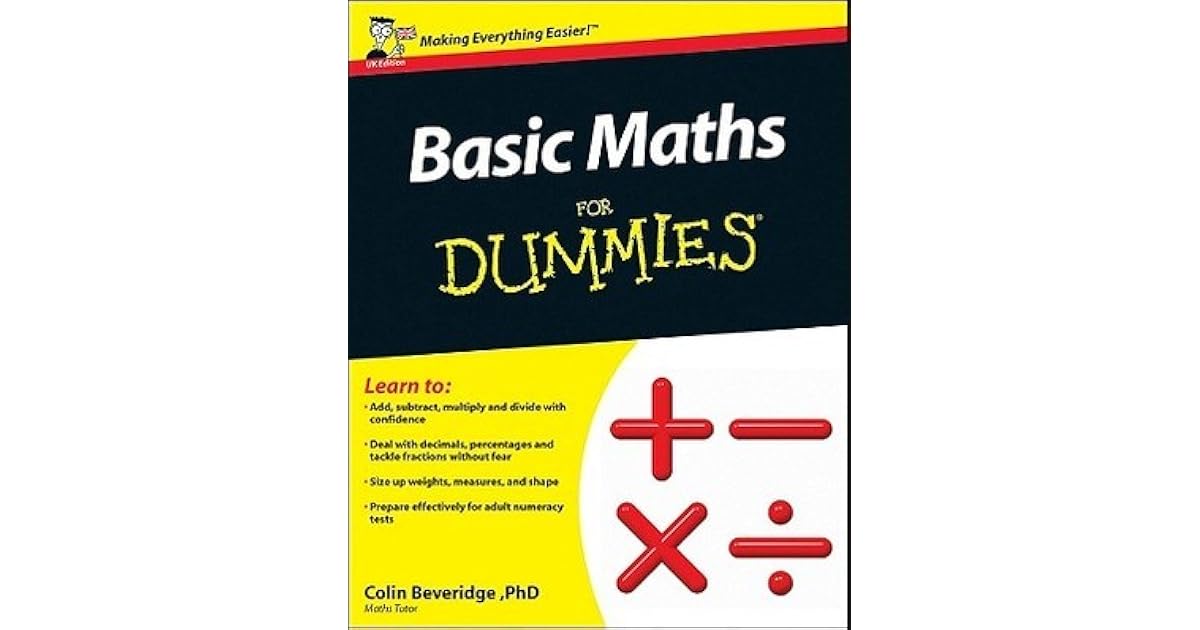 Basic Maths For Dummies By Colin Beveridge