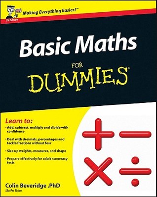 Basic Maths for Dummies by Colin Beveridge
