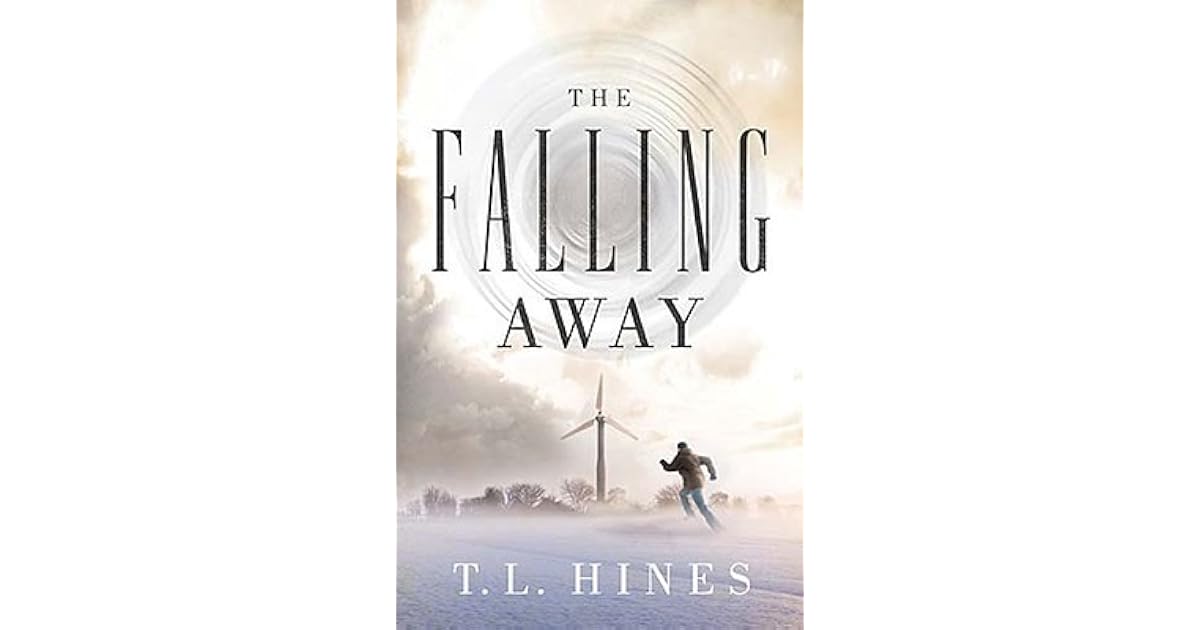 The Falling Away by T.L. Hines