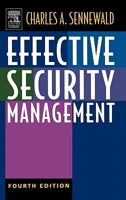 Effective Security Management by Charles A. Sennewald