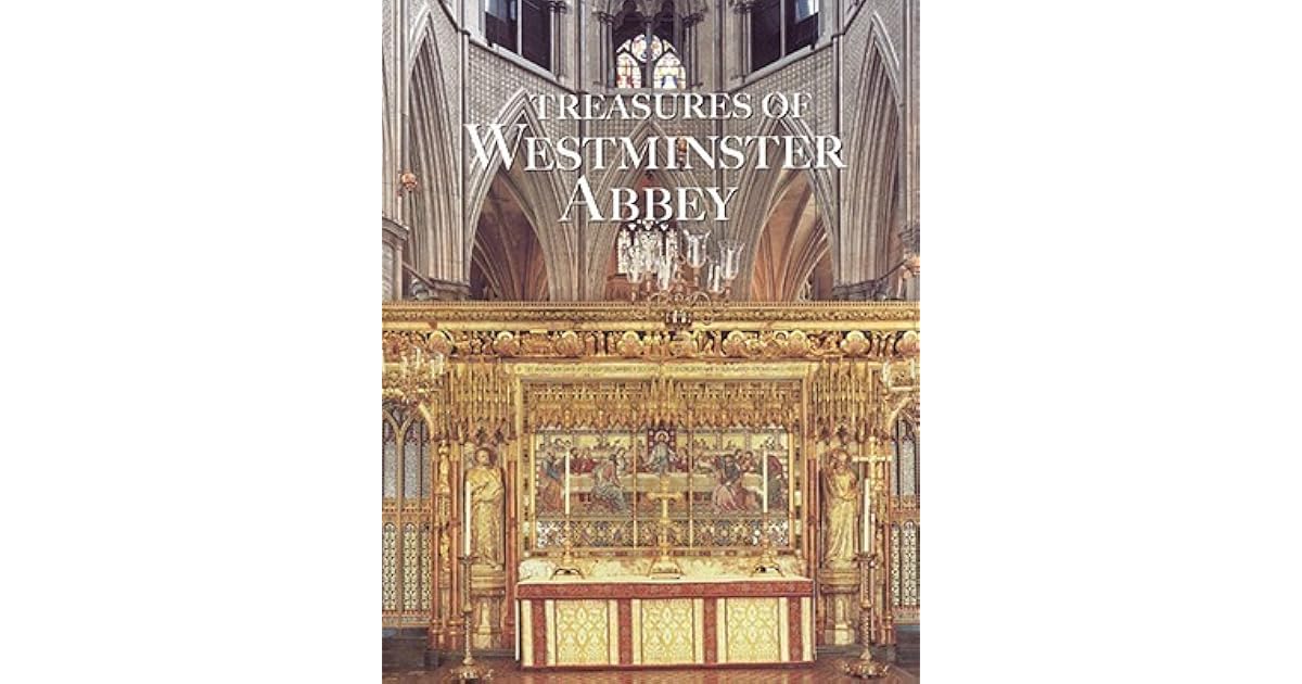 Treasures of Westminster Abbey by Tony Trowles