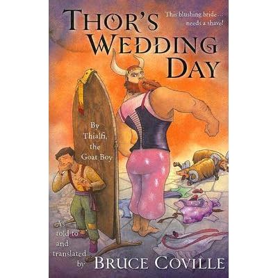 Thor's Wedding Day: By Thialfi, the goat boy, as told to and translated ...