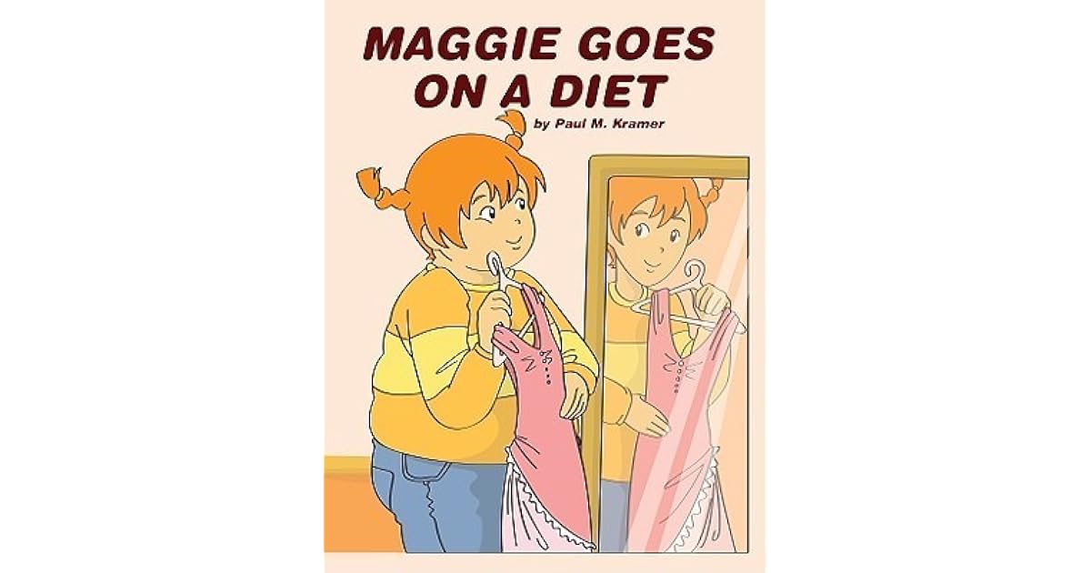 Maggie Goes on a Diet by Paul M. Kramer