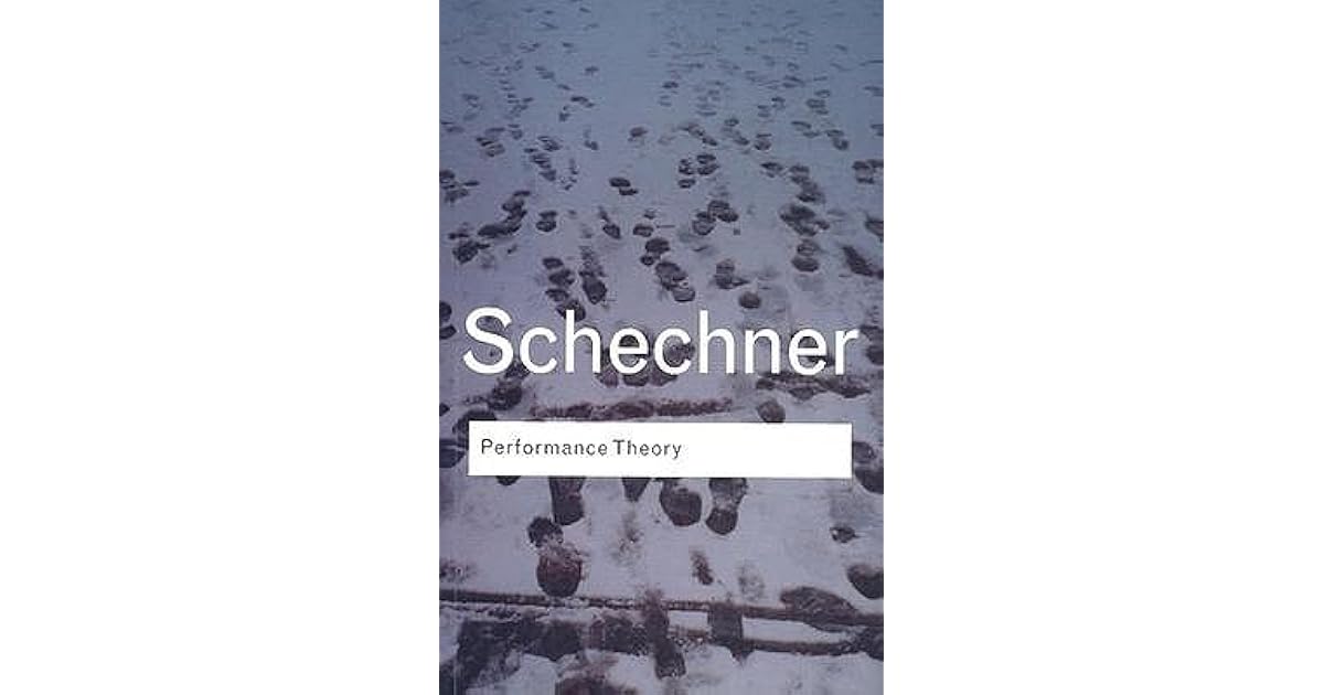 Performance Theory by Richard Schechner