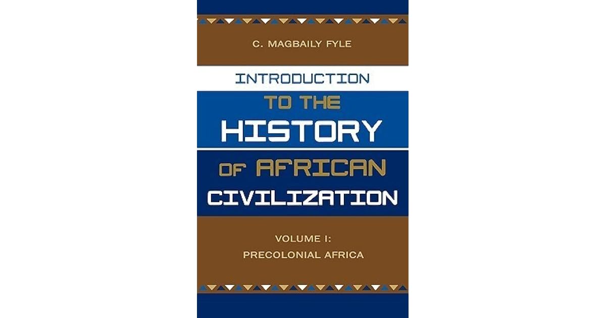 Introduction to the History of African Civilization: Volume 1 ...