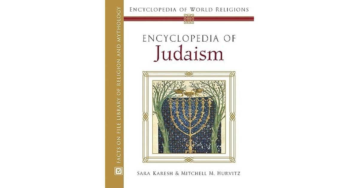 Encyclopedia of Judaism by Sara E. Karesh