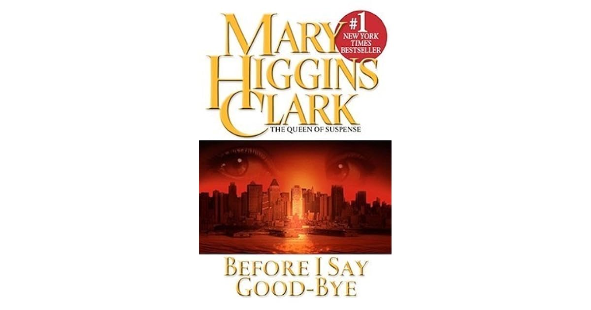 Before I Say Good-Bye by Mary Higgins Clark