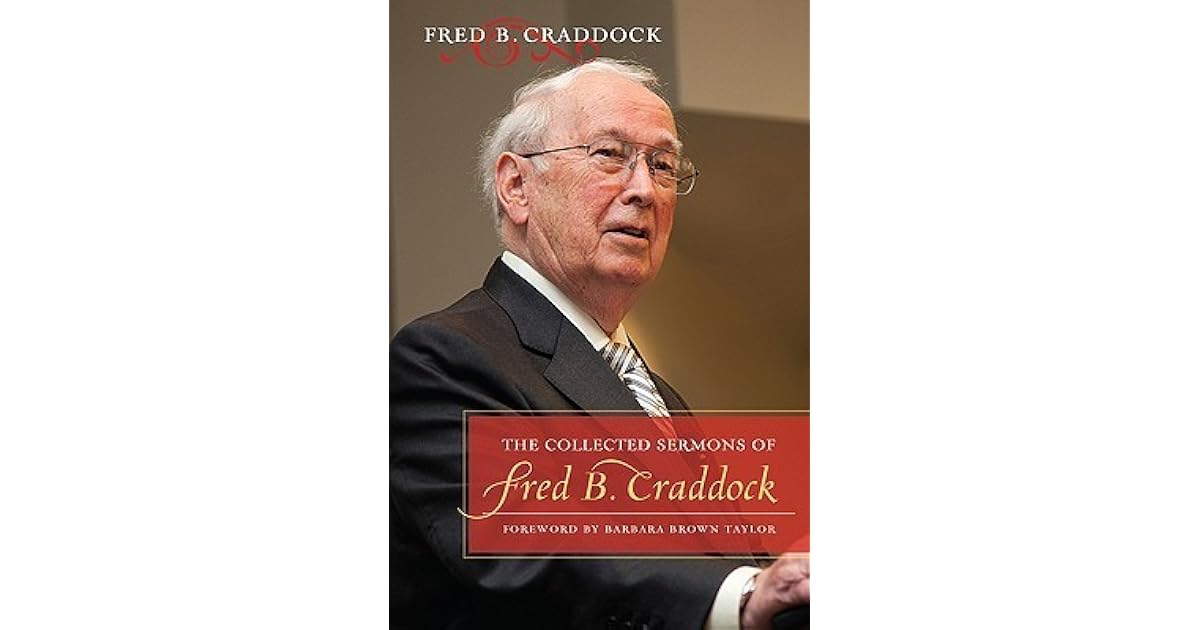 The Collected Sermons of Fred B. Craddock by Fred B. Craddock