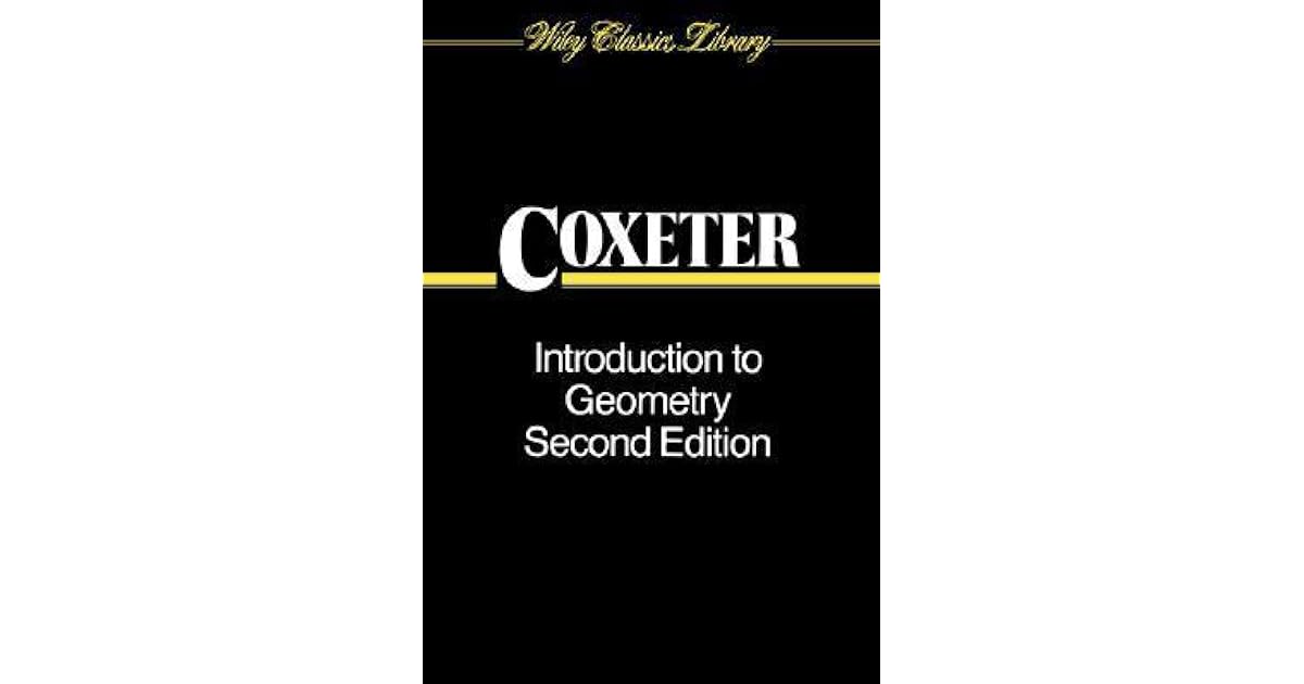 Introduction to Geometry by H.S.M. Coxeter
