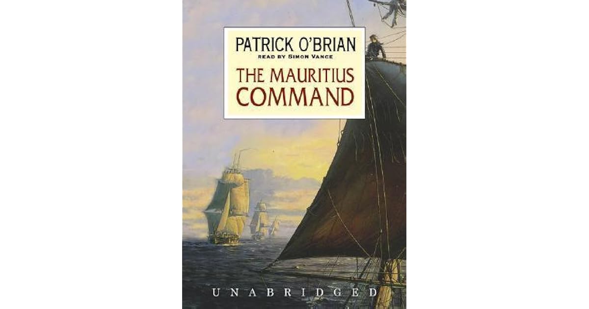 The Mauritius Command (Aubrey Maturin Book 4) by Patrick O'Brian
