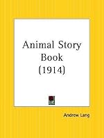 The Animal Story Book by Andrew Lang