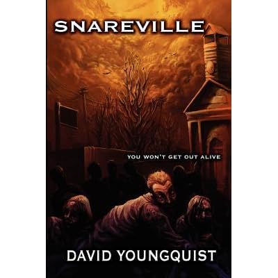 Snareville by David Youngquist — Reviews, Discussion, Bookclubs, Lists