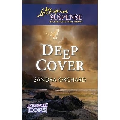 Deep Cover (Undercover Cops #1) by Sandra Orchard — Reviews, Discussion ...