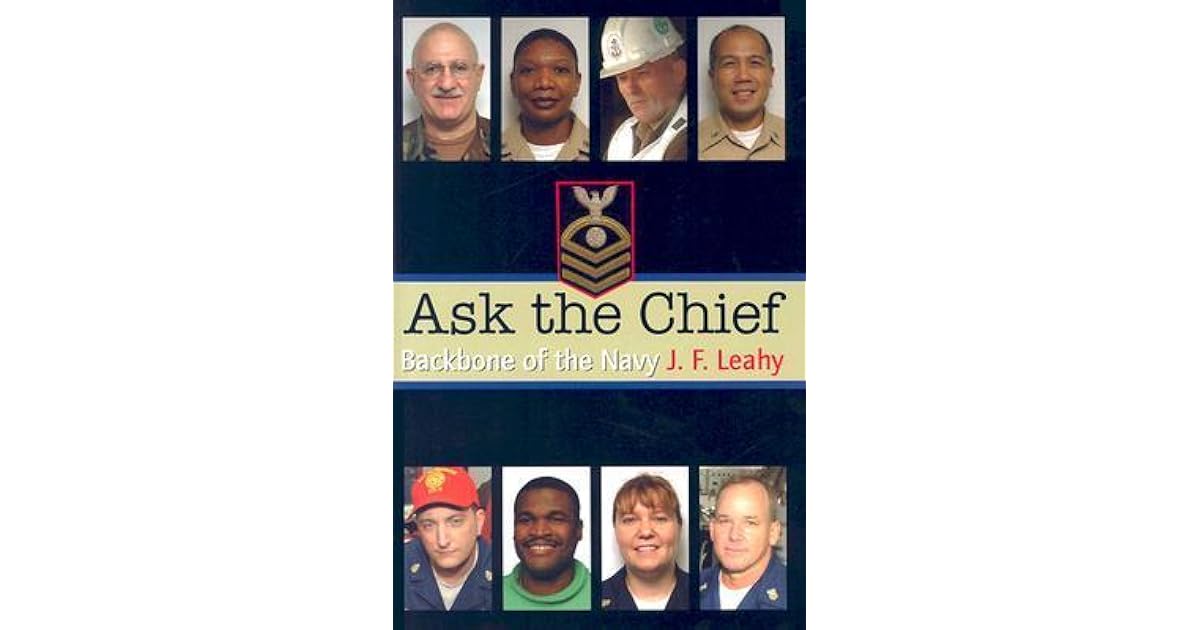 Ask the Chief: Backbone of the Navy by J.F. Leahy
