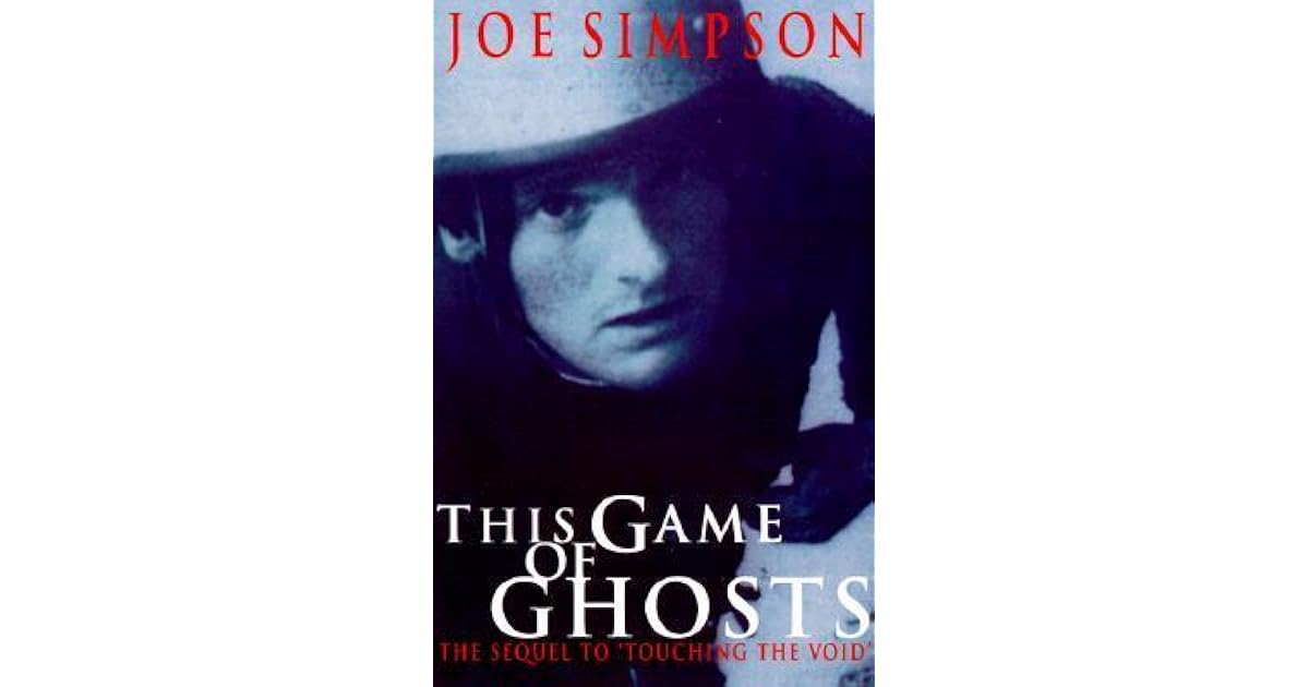 This Game of Ghosts by Joe Simpson