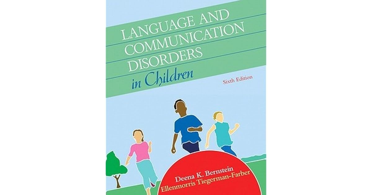 Language and Communication Disorders in Children by Deena K. Bernstein