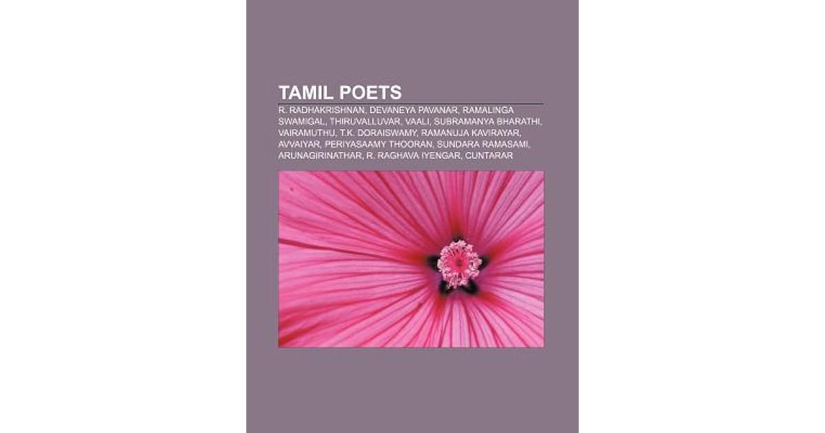 Tamil Poets: R. Radhakrishnan, Devaneya Pavanar, Ramalinga Swamigal ...