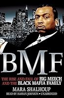 BMF: The Rise and Fall of Big Meech and the Black Mafia Family by Mara ...