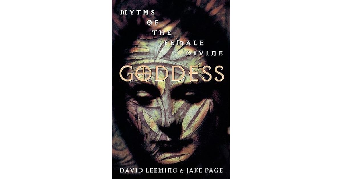 Goddess: Myths of the Female Divine by David A. Leeming