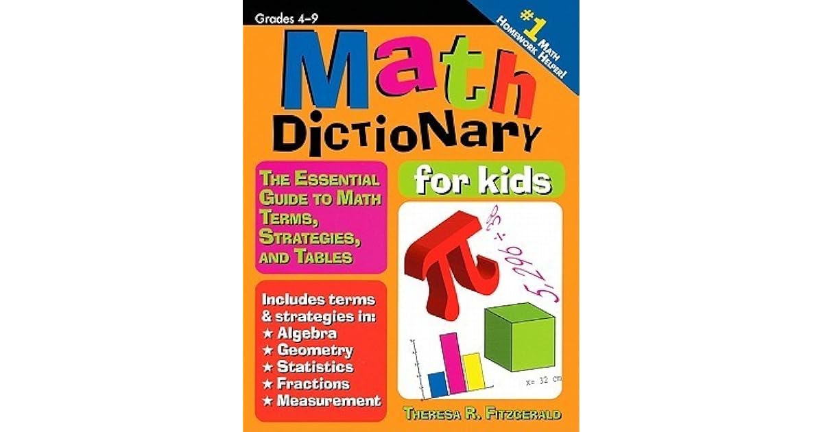 Math Dictionary For Kids: The Essential Guide To Math Terms, Strategies ...