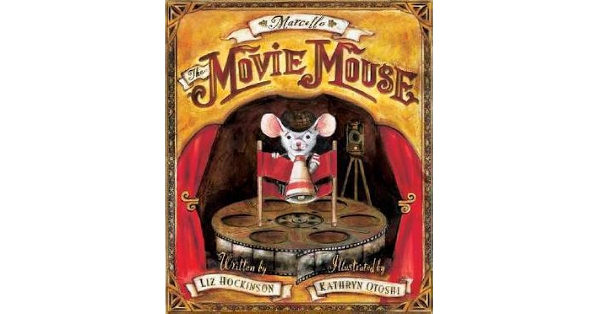 Marcello the Movie Mouse by Liz Hockinson