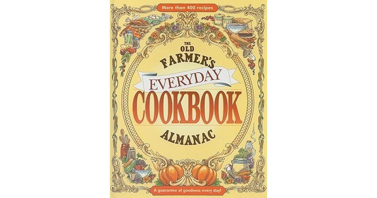 The Old Farmer's Almanac Everyday Cookbook by Old Farmer's Almanac