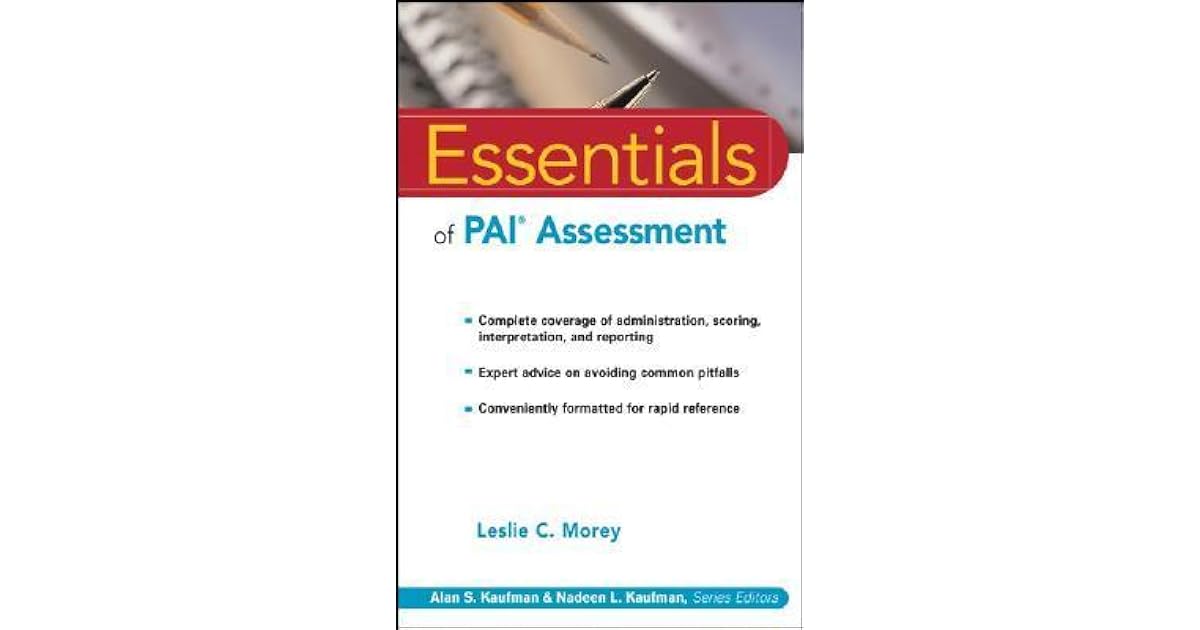Essentials of PAI Assessment by Leslie C. Morey
