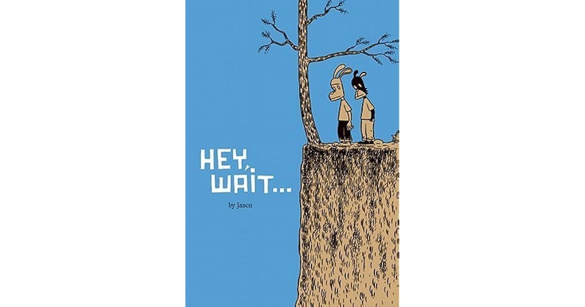 Hey, Wait... by Jason