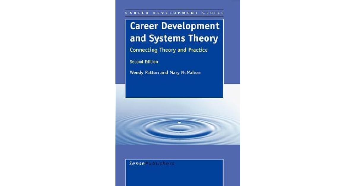 Career Development and Systems Theory: Connecting Theory and Practice ...