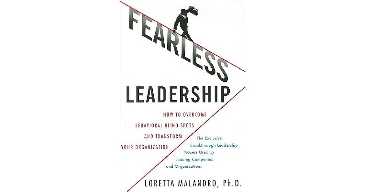 Fearless Leadership: How To Overcome Behavioral Blind Spots And ...