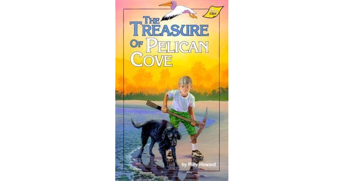 The Treasure of Pelican Cove by Milly Howard