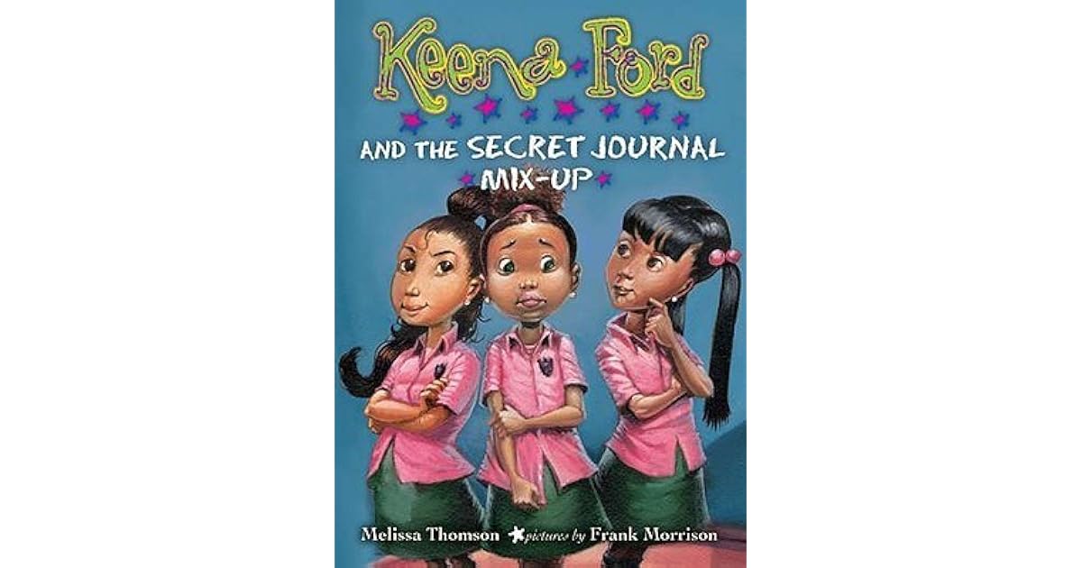 Keena Ford and the Secret Journal Mix-Up by Melissa Thomson