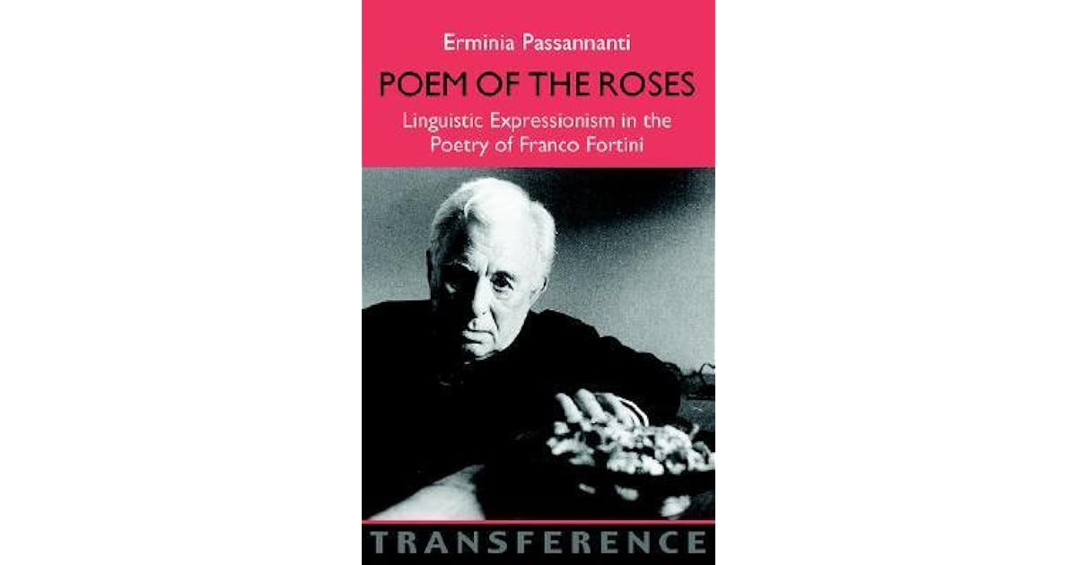 Poem of the Roses: Linguistic Expressionism in the Poetry of Franco ...