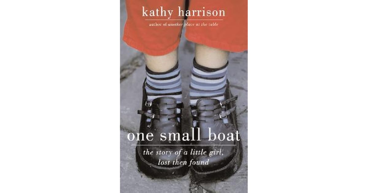 One Small Boat: The Story of a Little Girl, Lost Then Found by Kathy ...